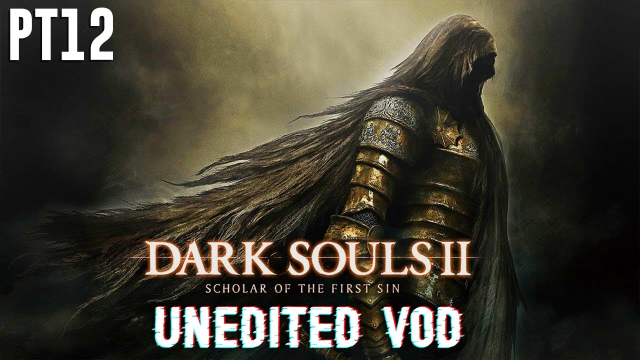 DARK SOULS 2 [2020] - PT12 - Iron King DLC - Fume Knight [UNEDITED VOD ...