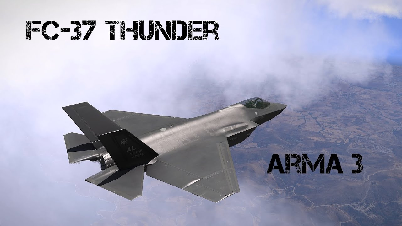 Arma 3 Mod - FC-37 Thunder Showoff - YouTube
