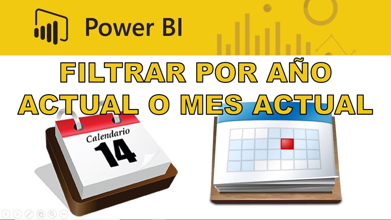 Como filtrar por año actual y mes actual | Capítulo 26 | Curso de Power ...