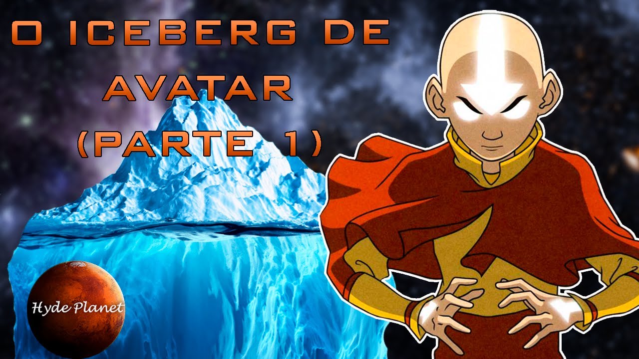 O Iceberg de Avatar Explicado (Parte 1) - YouTube