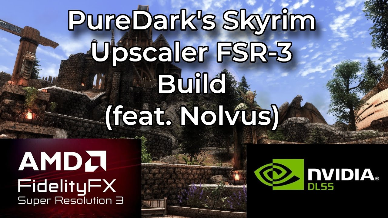 PureDark's Skyrim Upscaler FSR3 Build (feat. Nolvus) - YouTube