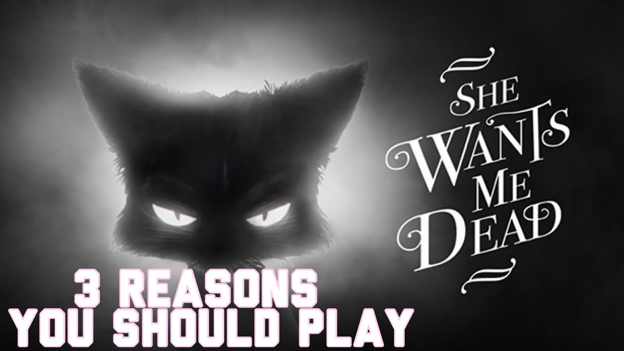 3 Reasons You Should Play She Wants Me Dead - YouTube