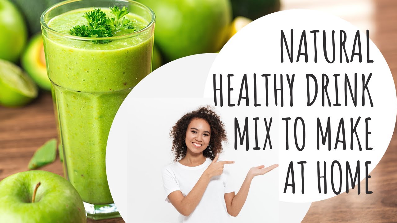 Natural Healthy Drink Mix to make at home - YouTube