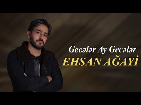 Ehsan Ağayi - Gecələr Ay Gecələr (Official Video)