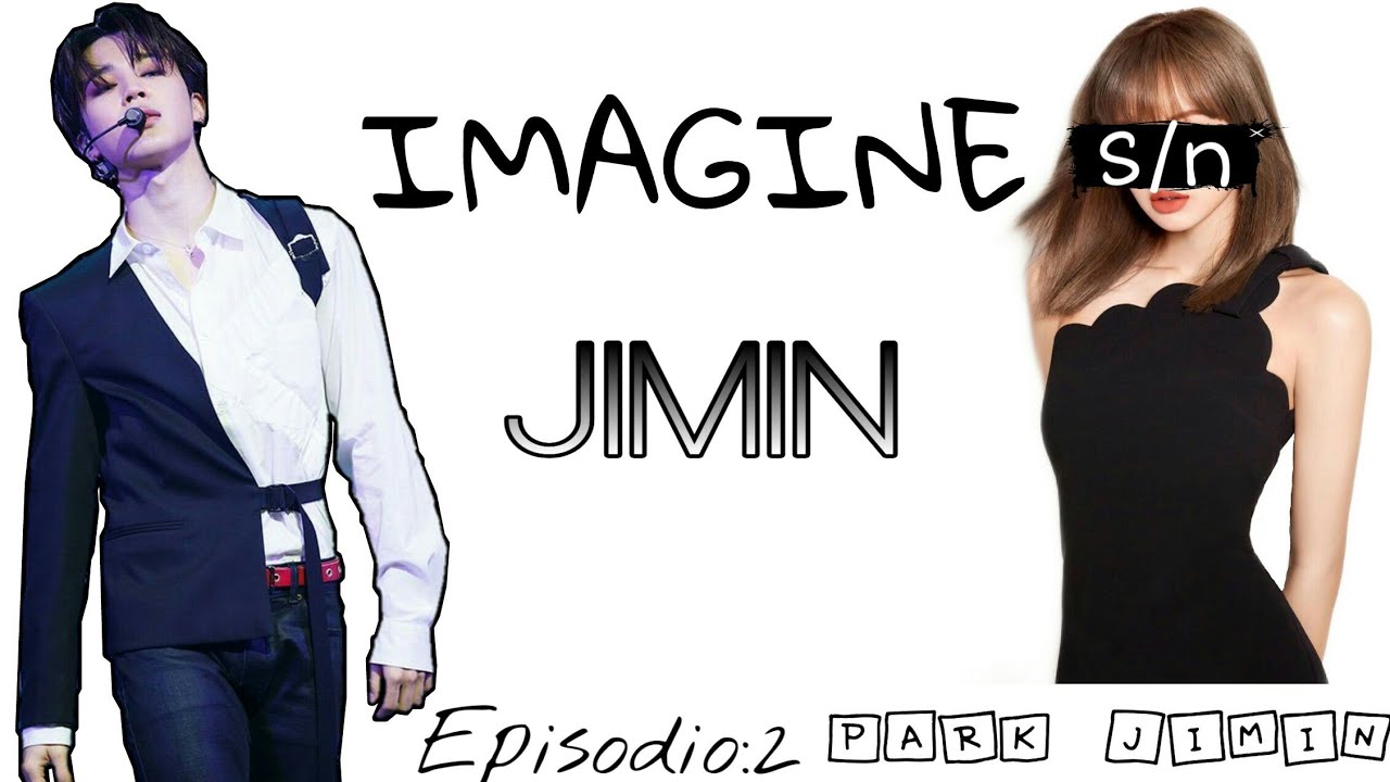 IMAGINE JIMIN♡•A NERD E O POPULAR•🌸💙PARTE (2) - YouTube