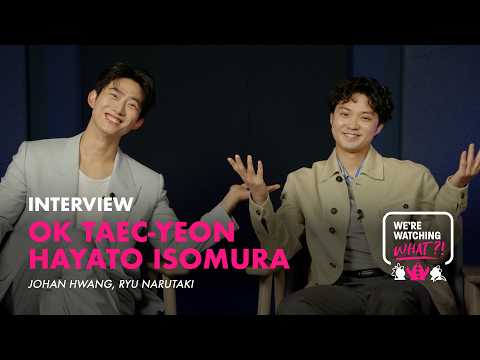 Ok Taec-yeon, Hayato Isomura Interview | Soul Mate