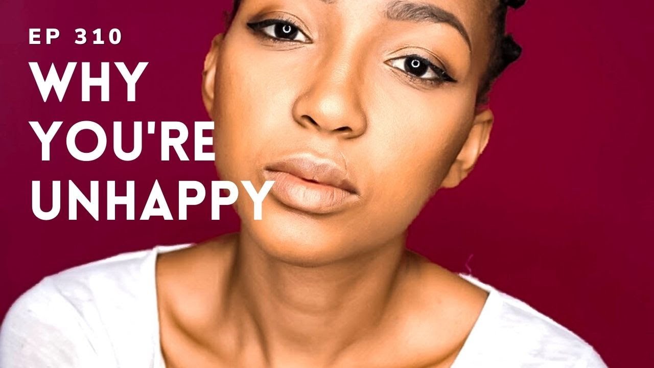 8 Ways You're Making Yourself Unhappy | Make Happiness Come to You ...