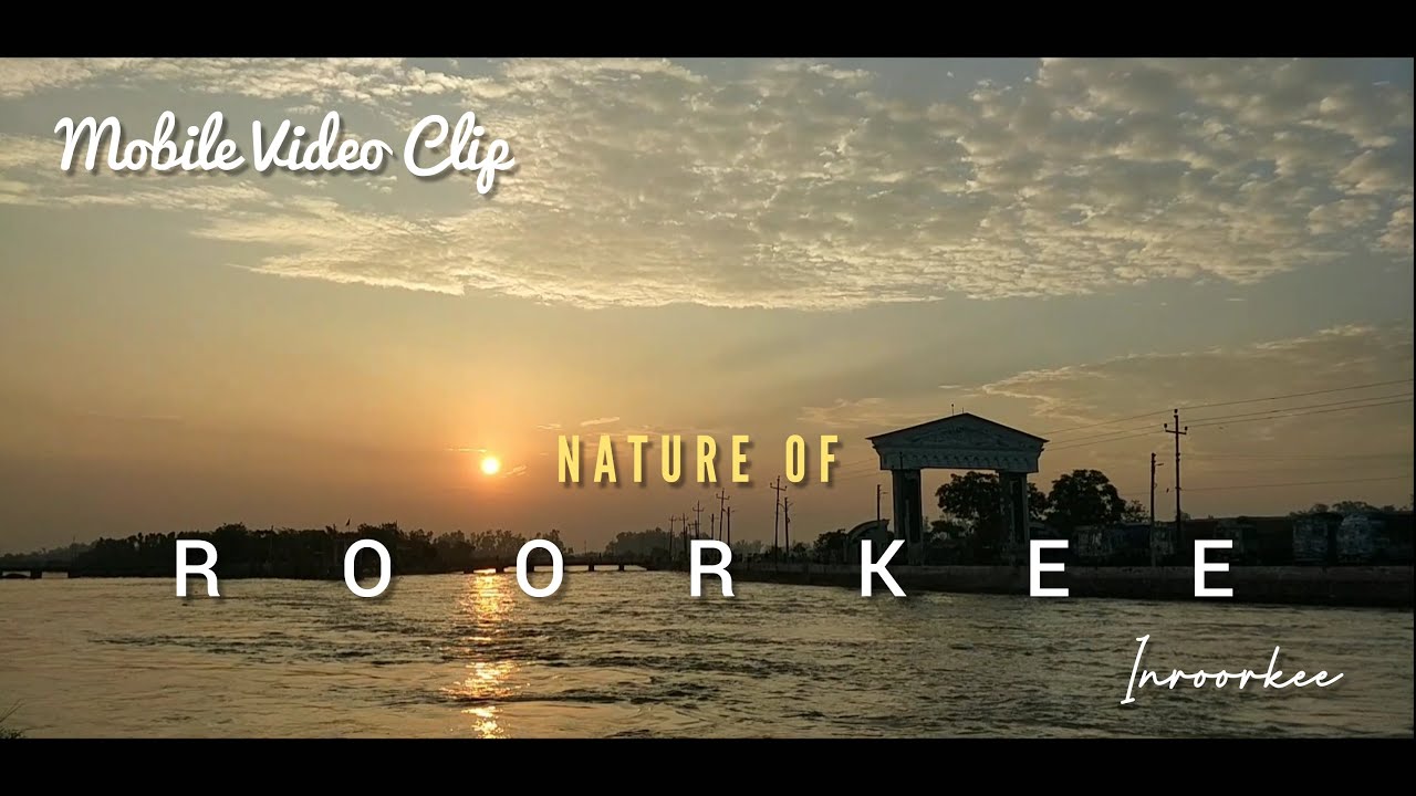 Nature of Roorkee_Mobile Video Clip _(inroorkee) TOC Films - YouTube