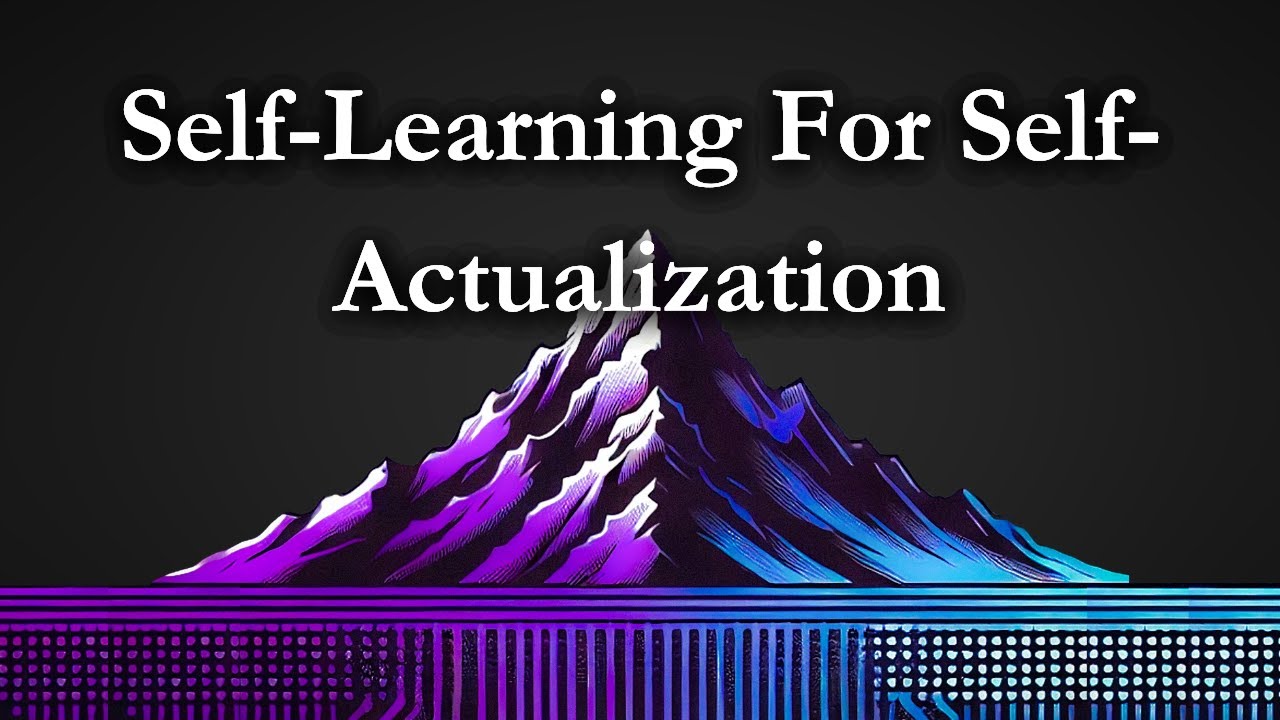 E3: How To Self-Learn For Self-Actualization - YouTube
