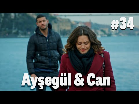 Ayşegül ve Can (Part 34)