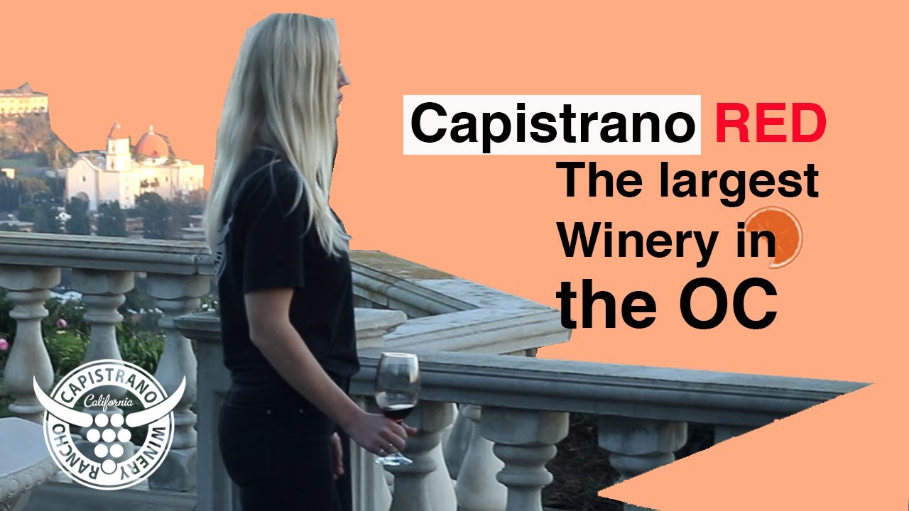 Rancho Capistrano Winery | San Juan Capistrano | The Real Wine of ...