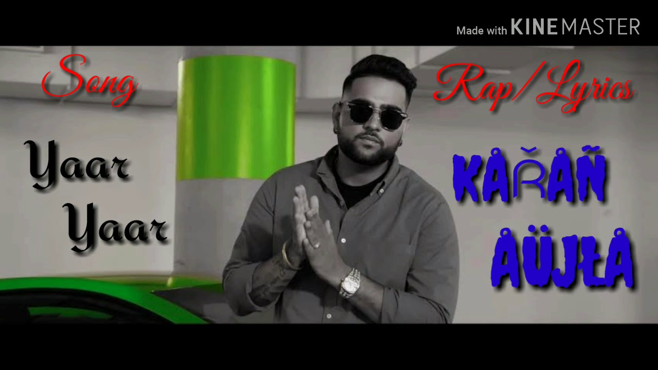 Yaar Yaar : Karan Aujla (Rap) || Whatsapp Status || New Song 2019 - YouTube