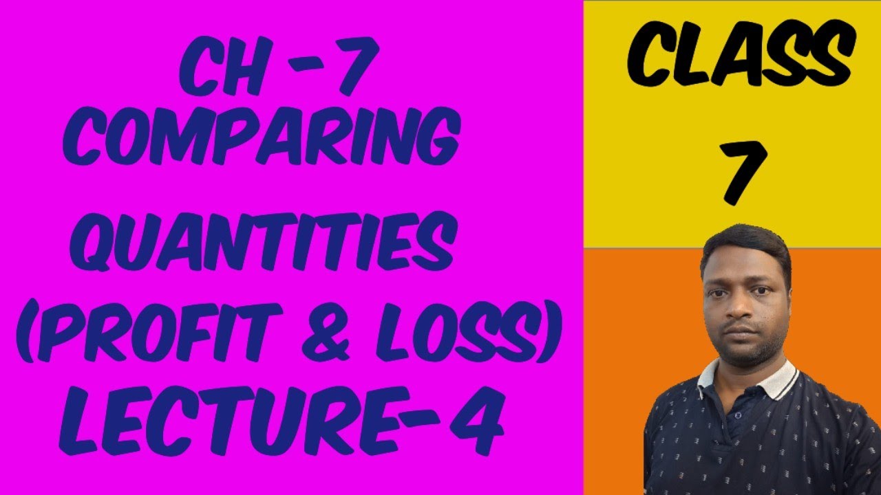 Comparing quantities (profit and loss) CH-7 | NCERT math class 7, new syllabus 2024 CBSE ...