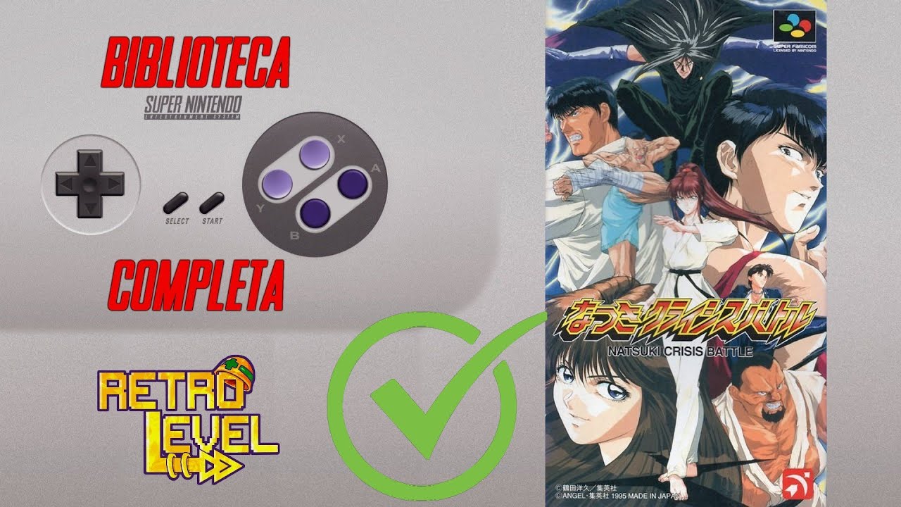Natsuki Crisis Battle - Biblioteca COMPLETA do Super Nintendo #900 ...