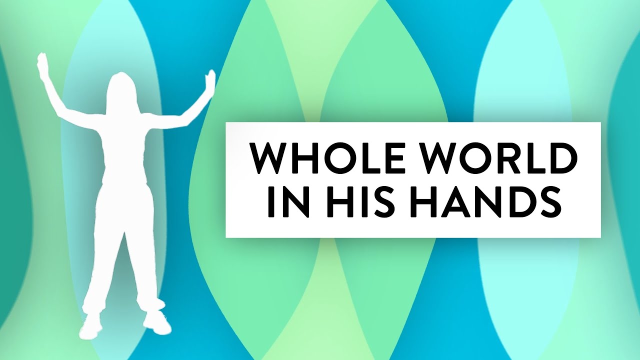 Whole World In His Hands Motions - YouTube