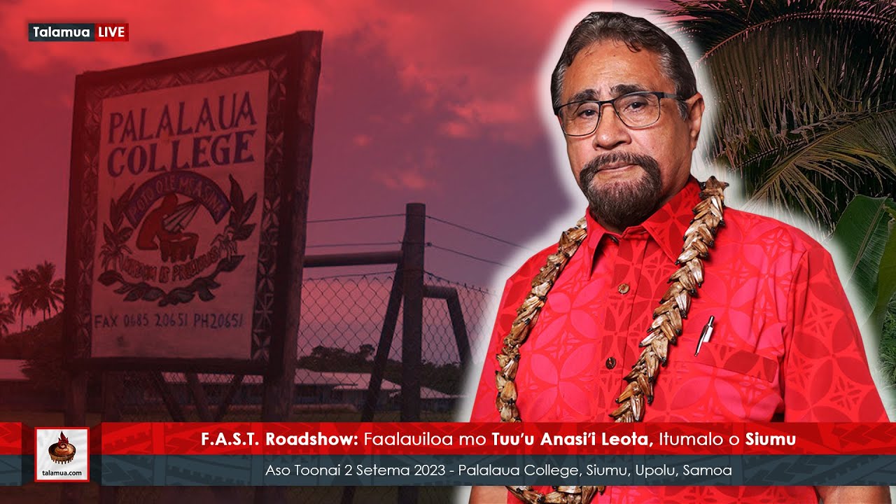 FAST Roadshow: Faalauiloa mo Tuu’u Anasi’i Leota, Itumalo o Siumu - YouTube