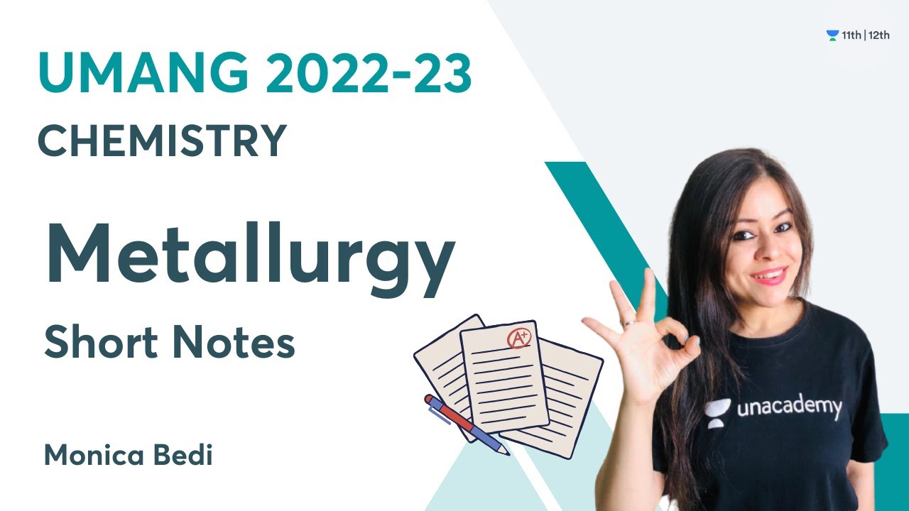 Metallurgy | Short Notes | Chemistry | UMANG 2022-23 | Monica Bedi ...