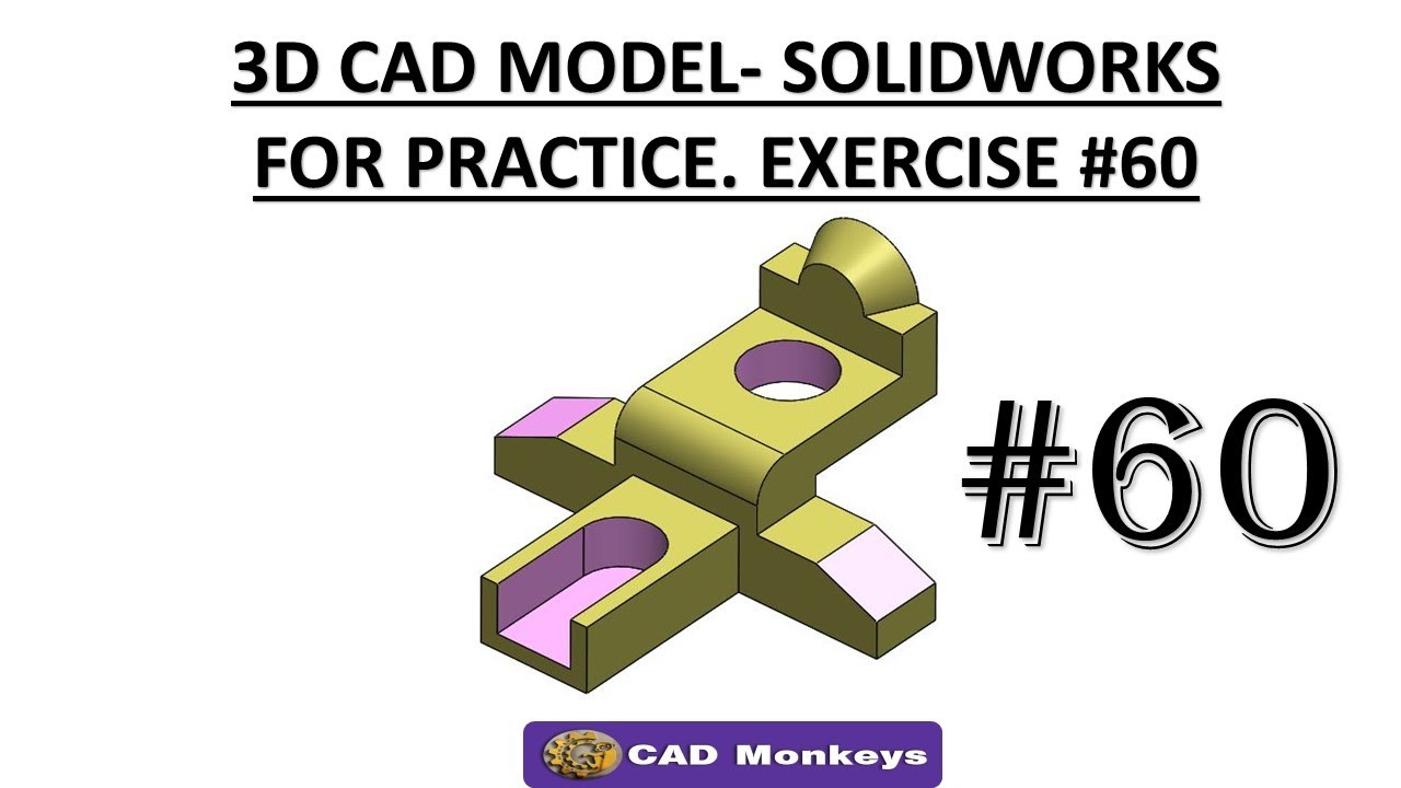3D CAD MODEL- SOLIDWORKS FOR PRACTICE. EXERCISE #60 - YouTube