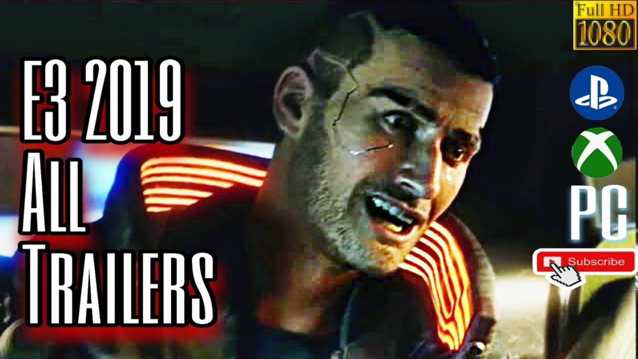 E3 2019 ALL Trailers Full HD 1080p_60s - YouTube