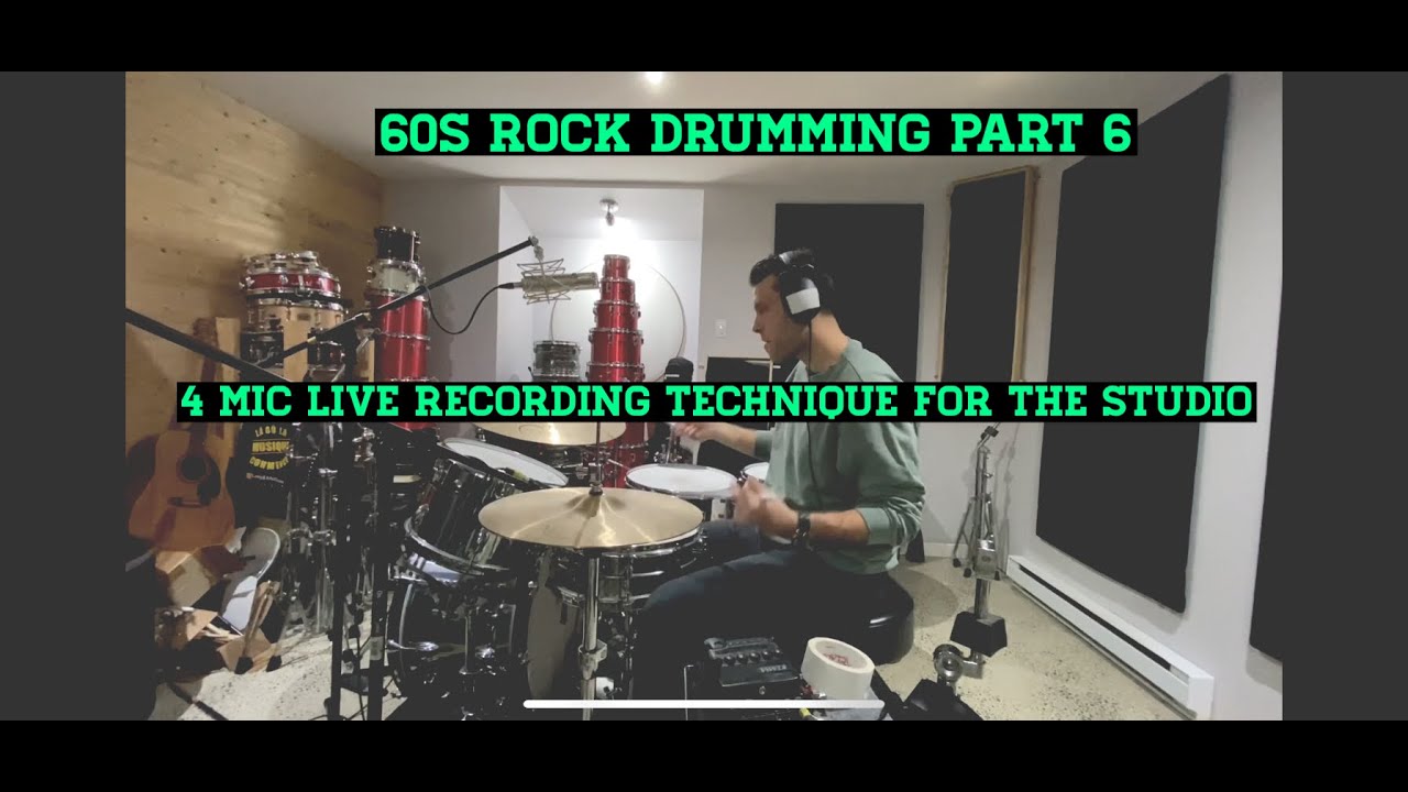 Late 60s Rock Drumming Video Series PART 6 : 4 Mic Live Technique For ...