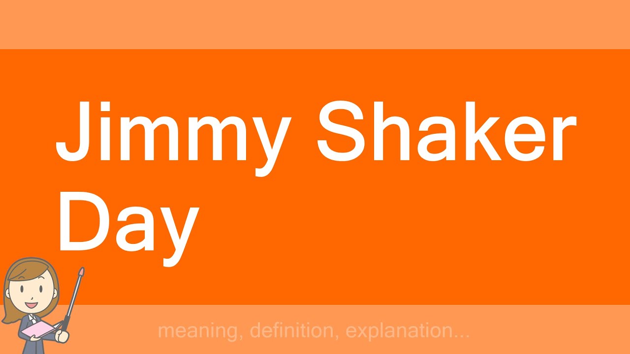 Jimmy Shaker Day - YouTube