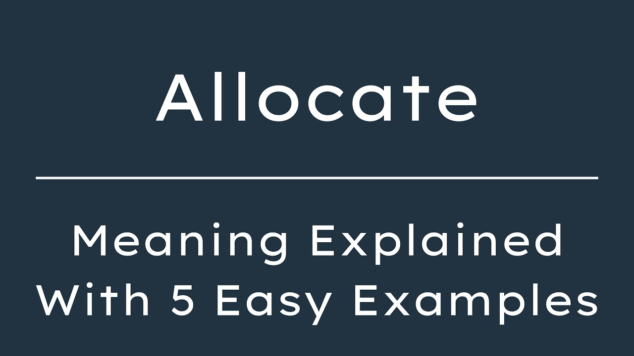 Allocate Meaning in English With 5 Example Sentences, Allocate Meaning ...