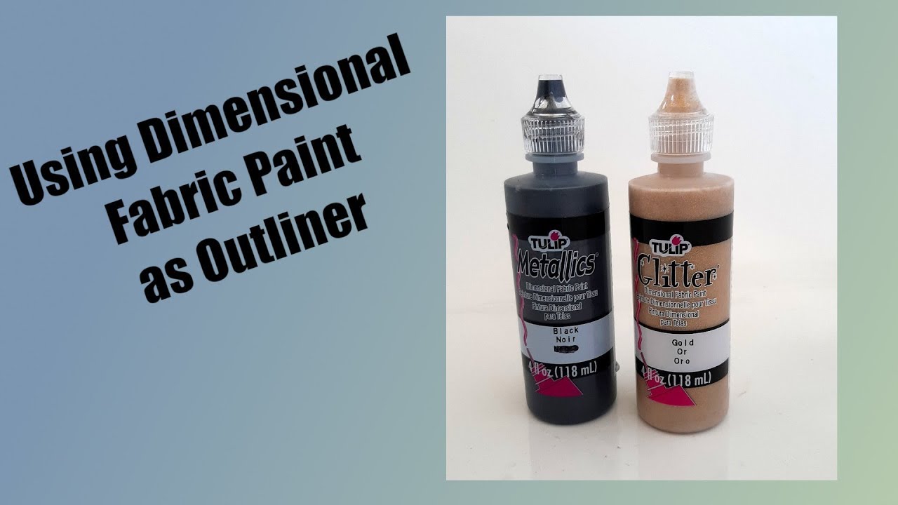Using Dimensional Fabric Paint As Outliner YouTube using-dimensional-fabric-paint-as-outliner-youtube