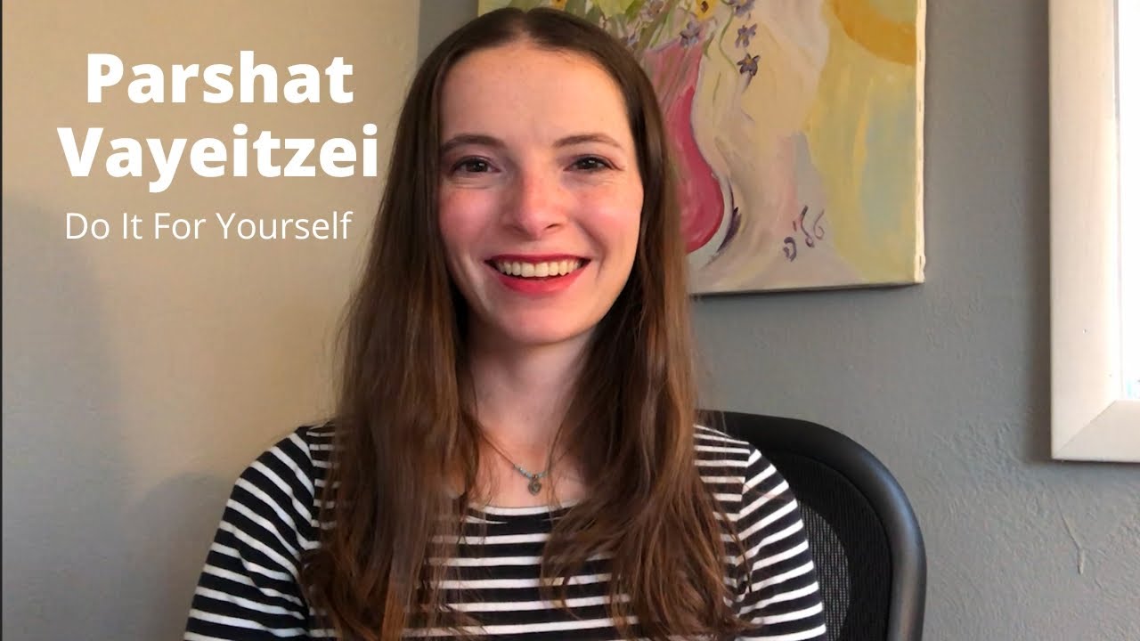 Parshat Vayeitzei - Do It For Yourself - YouTube