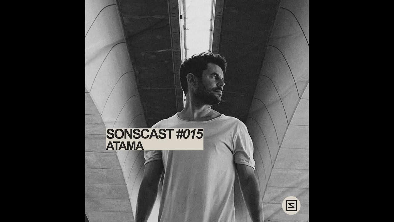SONSCAST #015 - ATAMA - YouTube