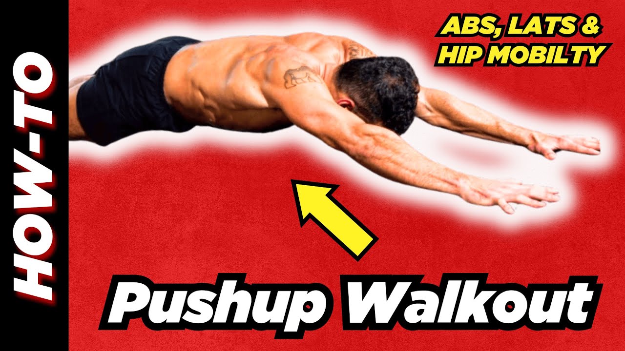 HOW TO- Pushup Walkout: Strengthen Abs & Lats + Stretch Hips with this ...