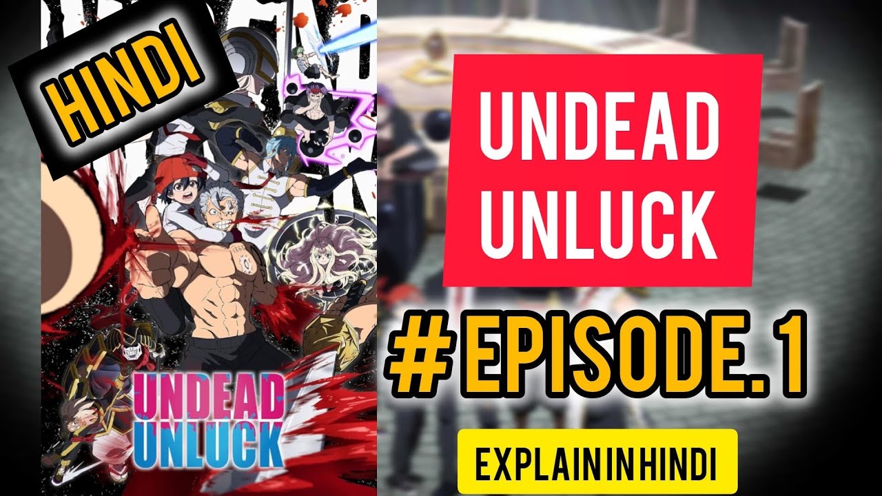 Undead UNLUCK episode 1 explain in Hindi by deep trivedi #anime #art # ...