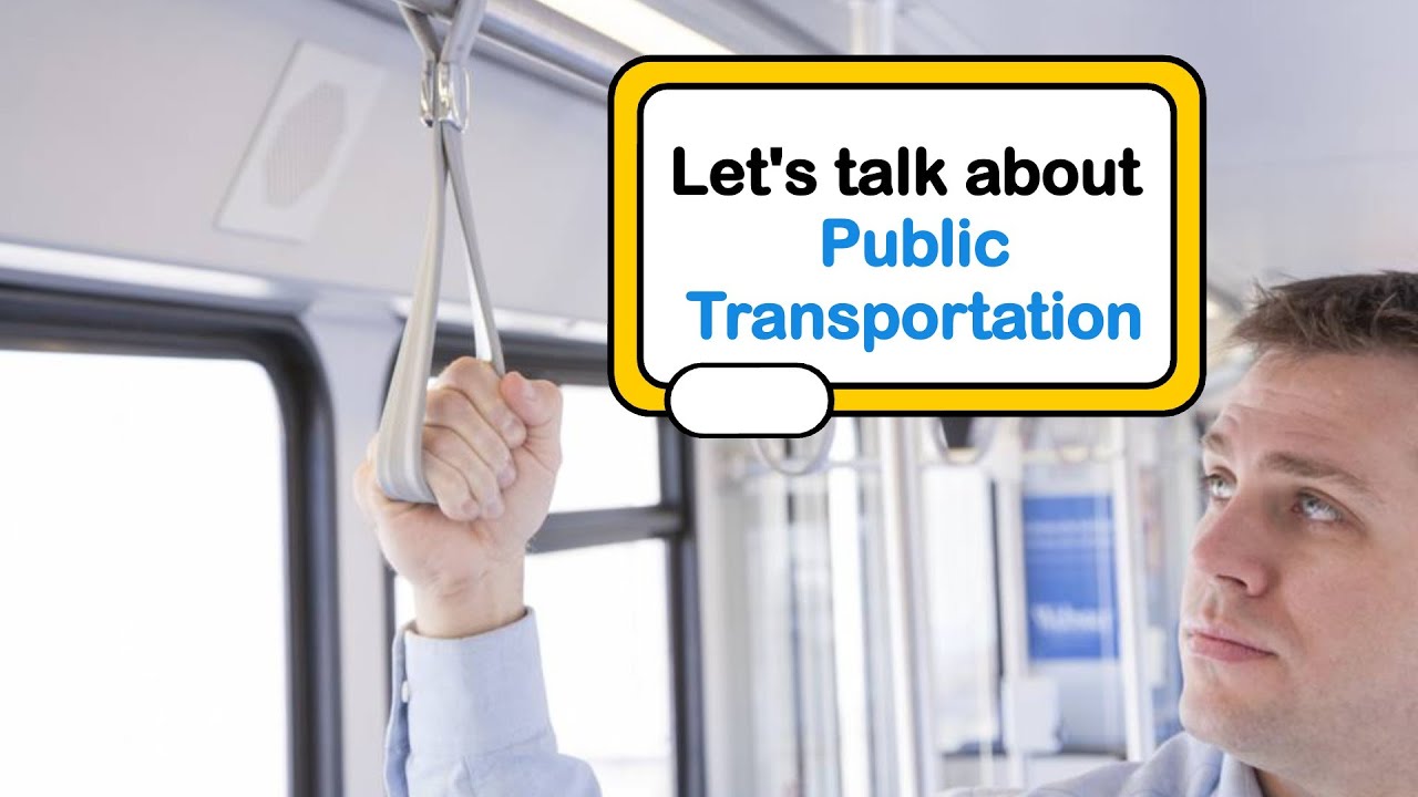 Let's Talk About Public Transportation - YouTube