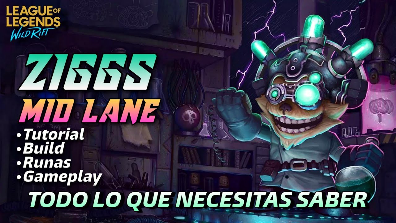 ZIGGS TUTORIAL COMPLETO// BUILD - RUNAS - SKILLS - GAMEPLAY LOL WILD ...