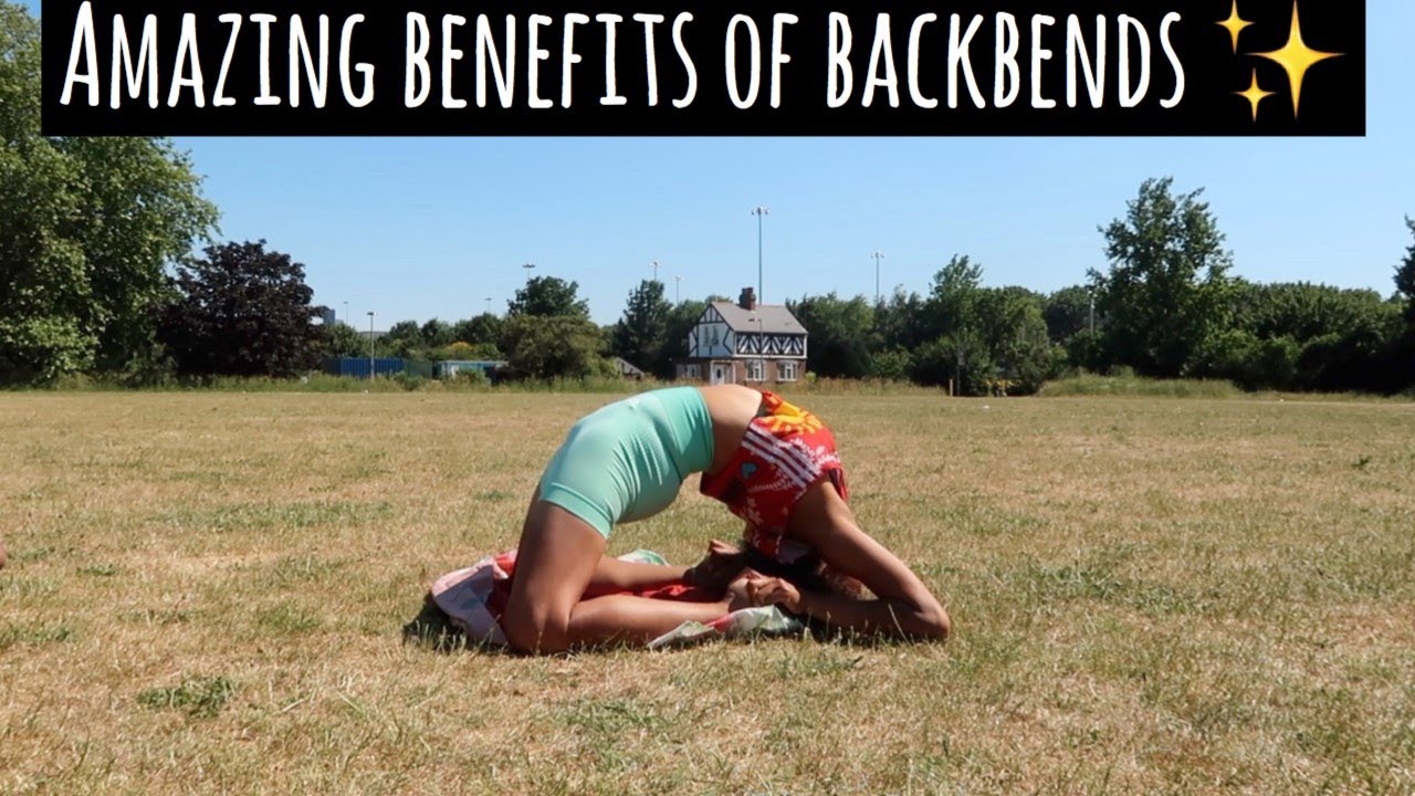 amazing reinvigorating benefits of backbends and why you should be ...