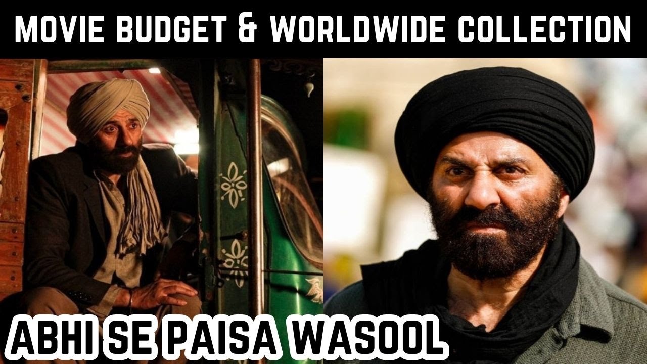 Gadar 2 Movie Budget | Gadar 2 Worldwide Collection | Gadar 2 Box ...