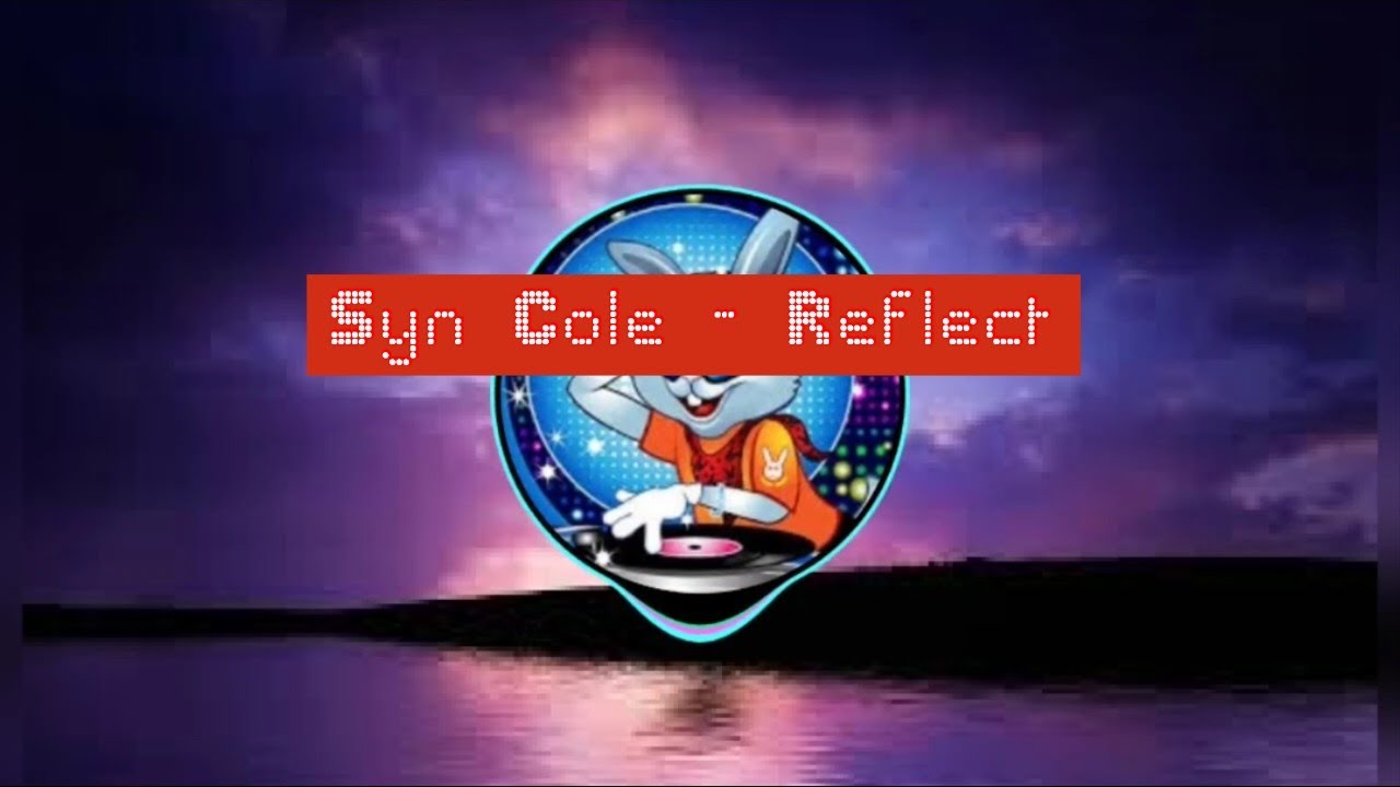 Syn Cole - Reflect - YouTube