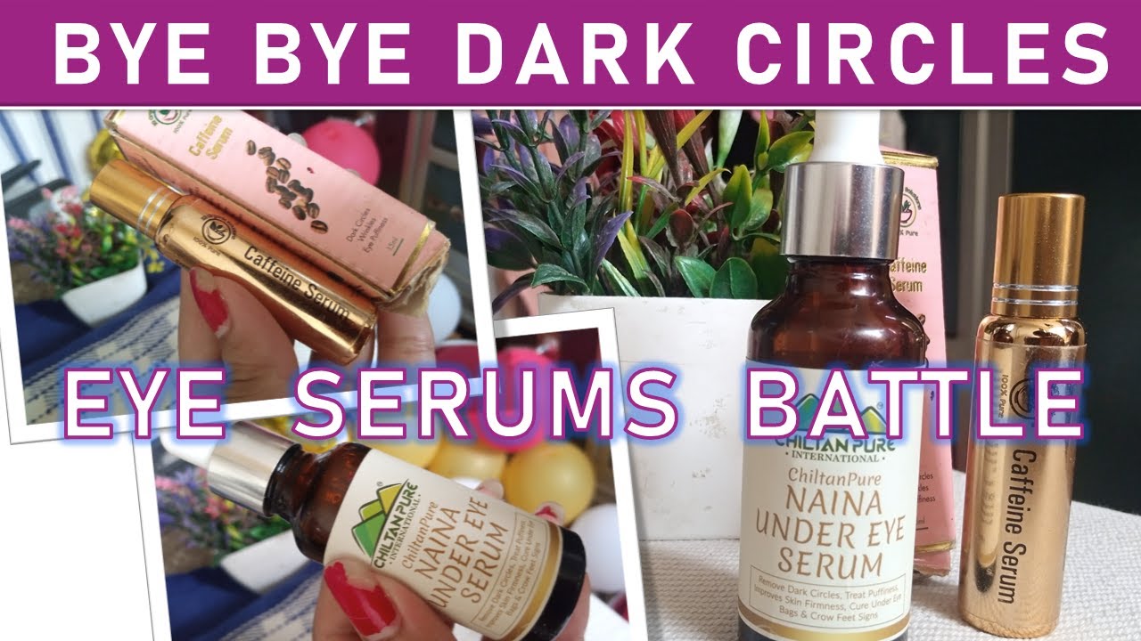 CHILTAN PURE EYE SERUM VS IQ ORGANIC EYE SERUM || BEST EYE SERUM FOR ...