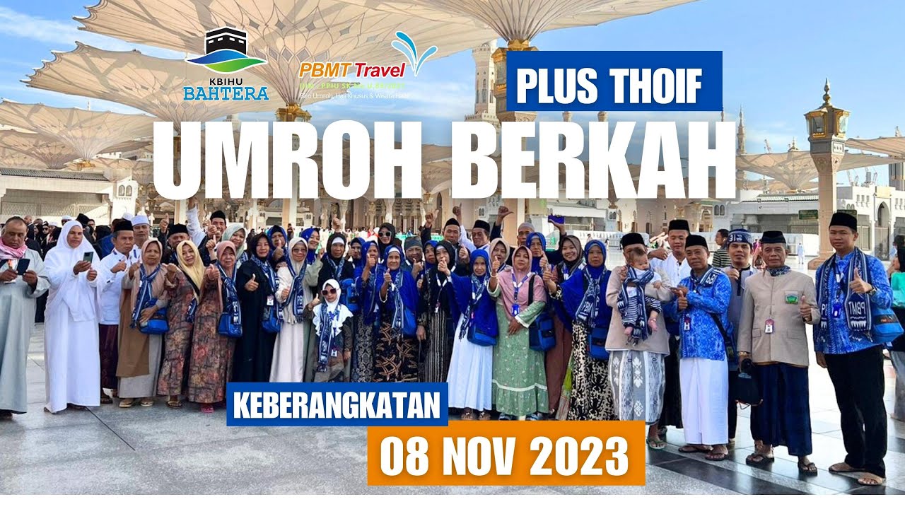 Umroh Berkah Plus Thoif PBMT Travel Bersama BMT BAHTERA Pekalongan ...