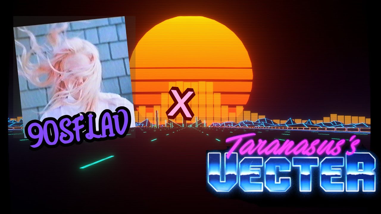 90SFLAV x VECTER - YouTube