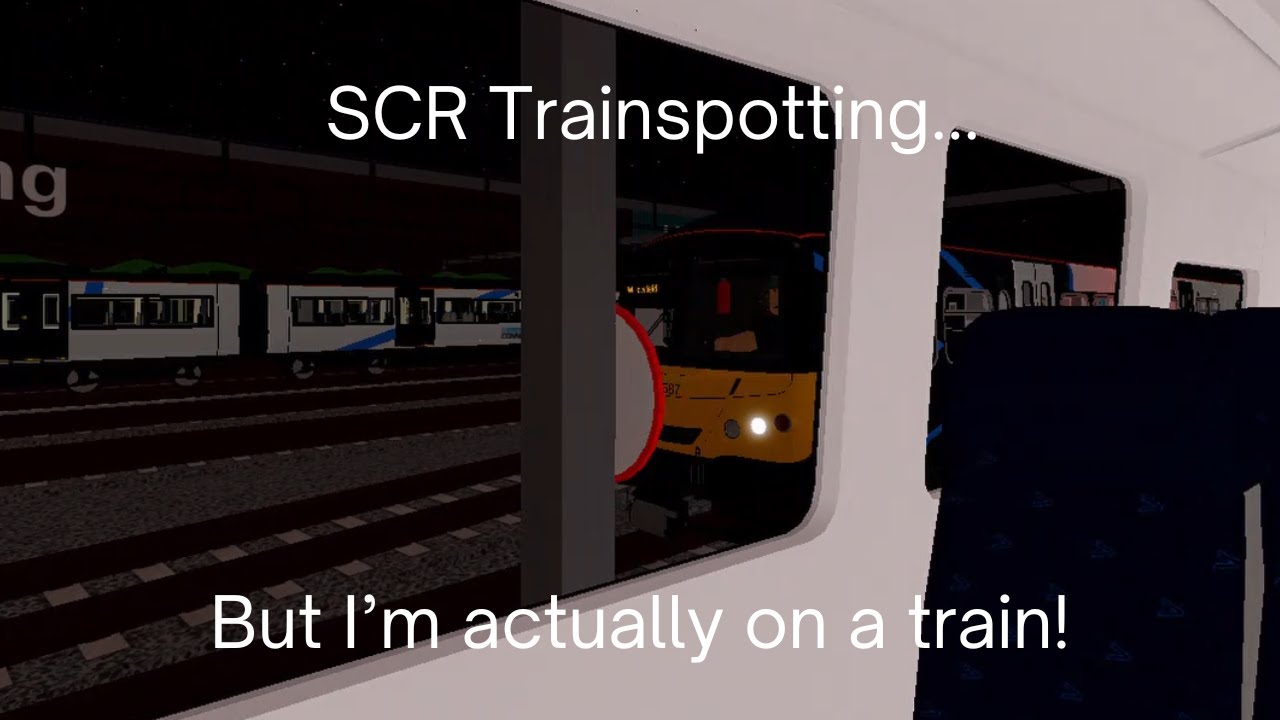 Trainspotting in SCR but I'm actually in a train | Roblox SCR - YouTube