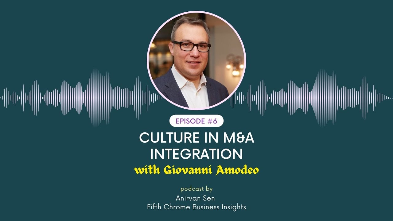 Mastering M&A: The Crucial Role of Culture Podcast with Giovanni Amodeo ...