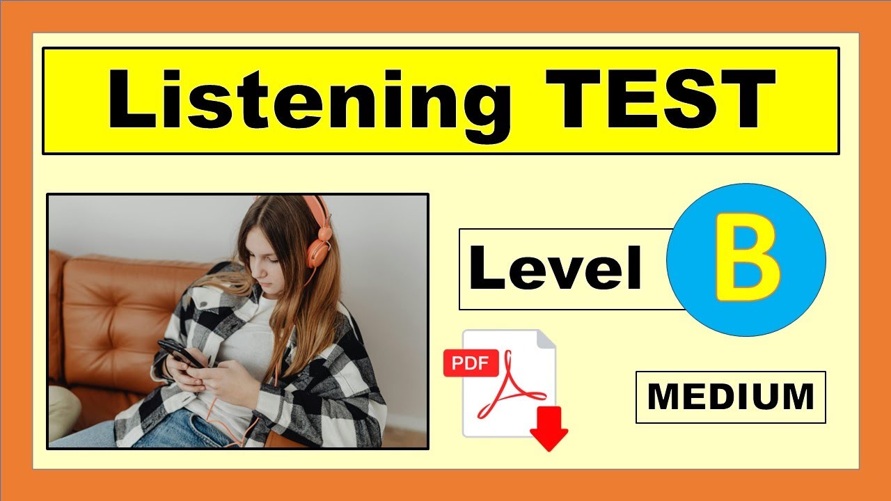 Listening Test - Level B (Medium) + PDF -multiple choice questions ...