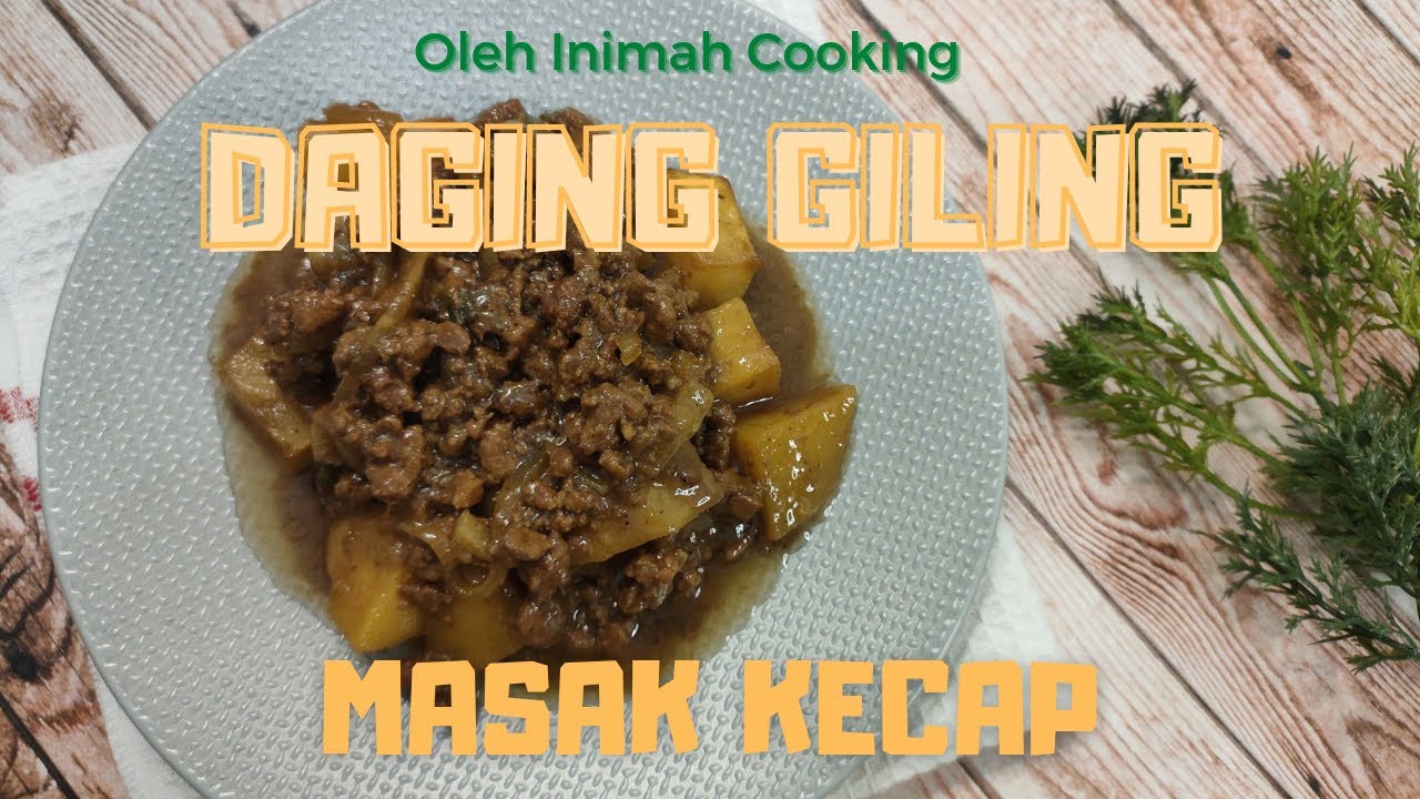 Resep : Daging Giling Masak Kecap - YouTube