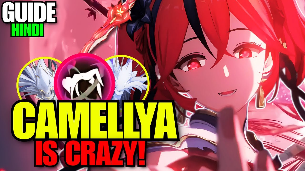 Camellya Guide Hindi – Crazy Build, Skills, and Combos! | Best S0 ...