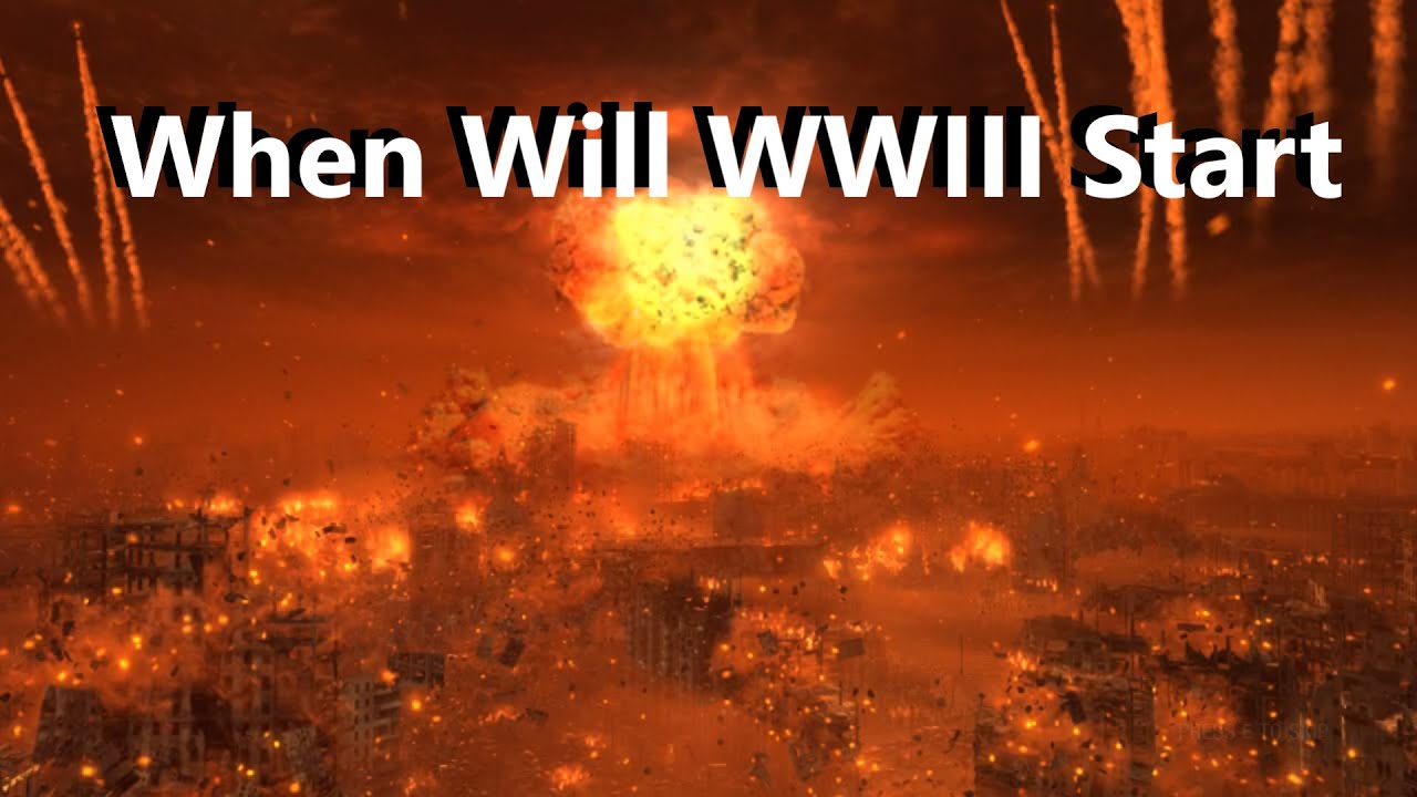 When Will WW3 Start? - YouTube