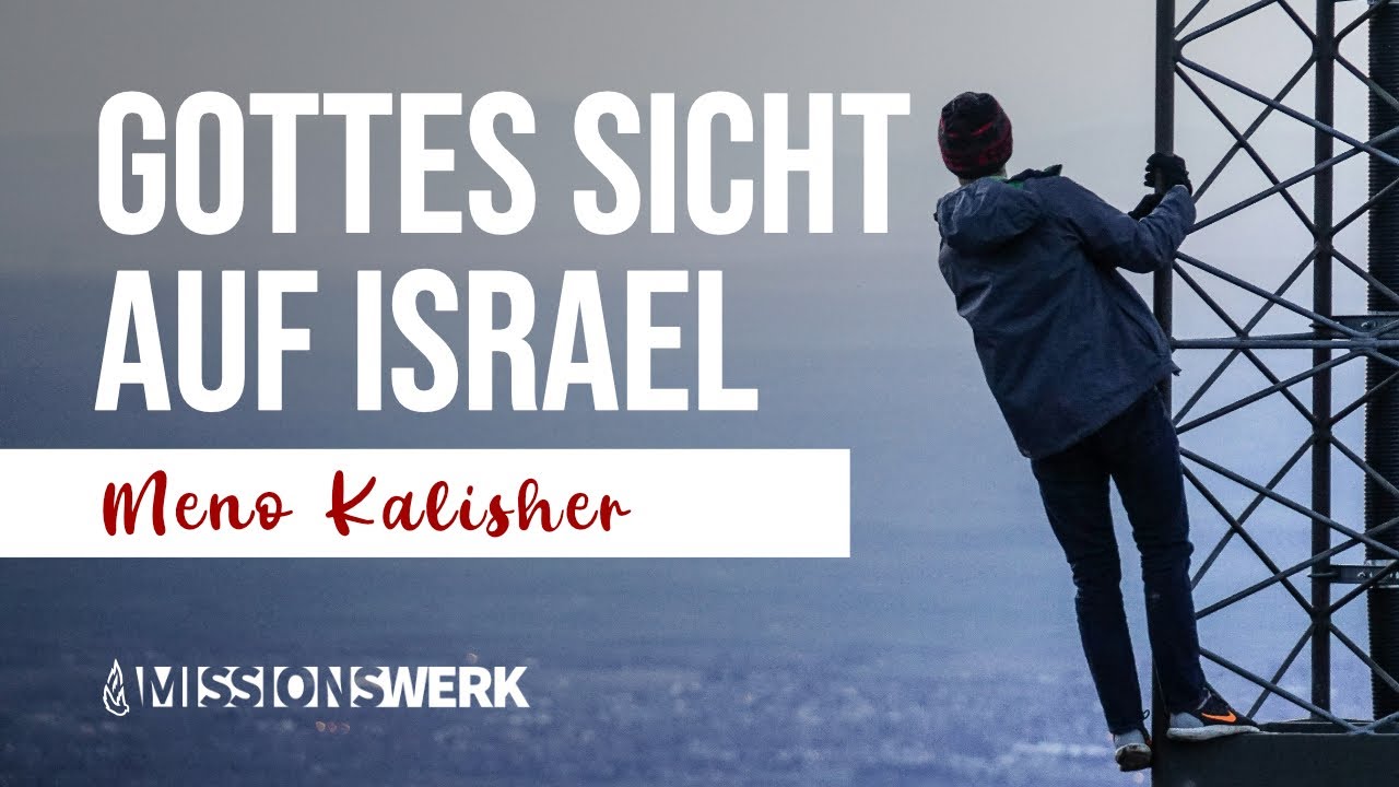 Gottes Sicht auf Israel | Meno Kalisher - YouTube