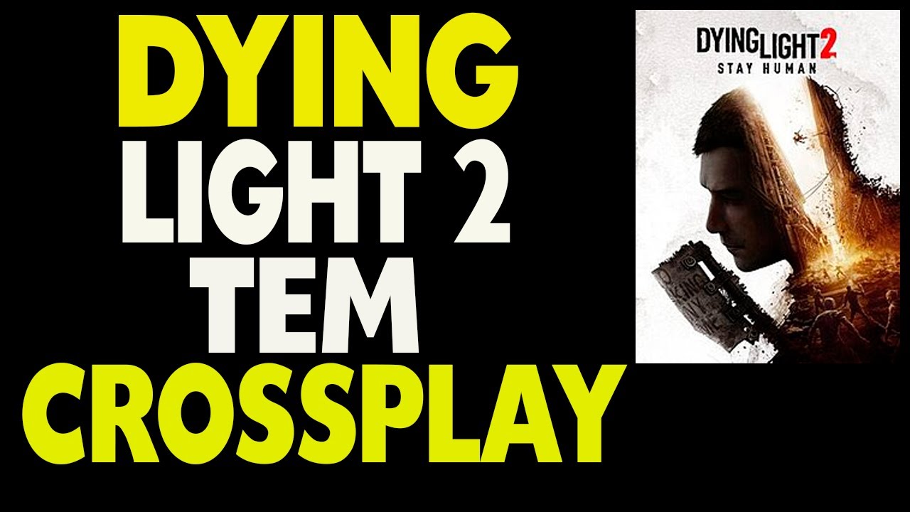 Dying Light 2 tem Crossplay - YouTube