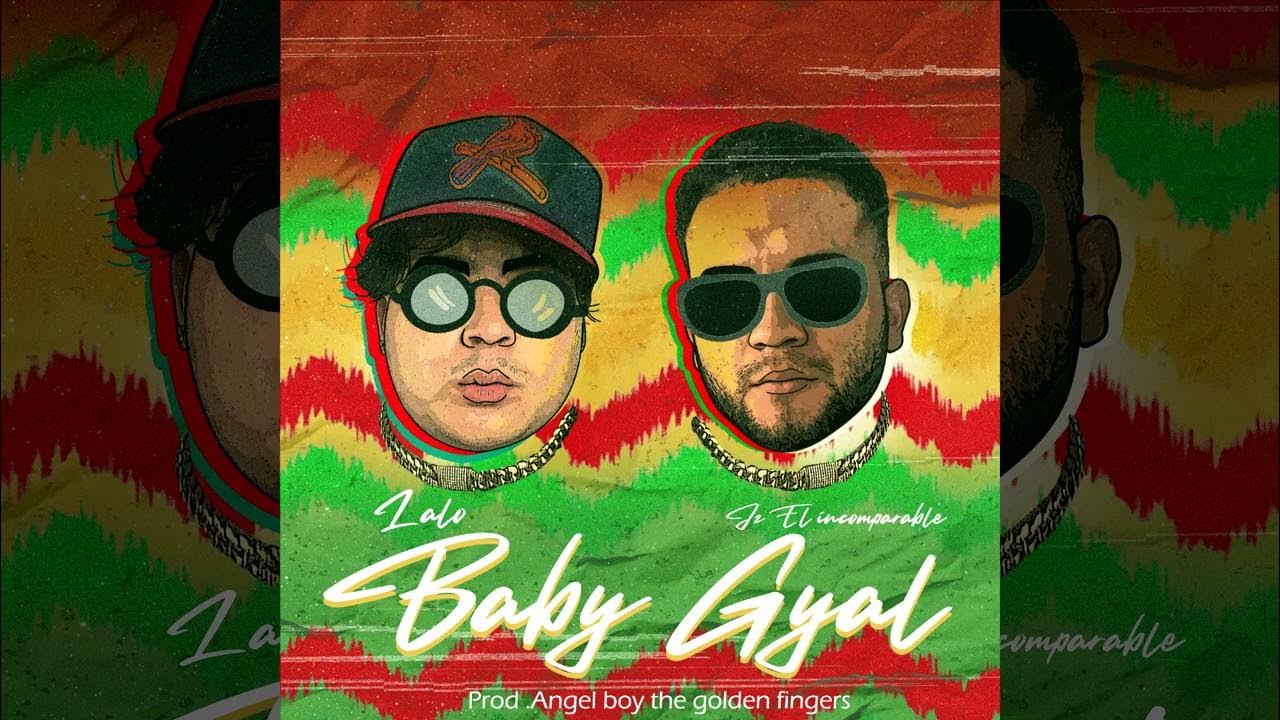BABY GYAL -Lalo JHAY ,Z - YouTube