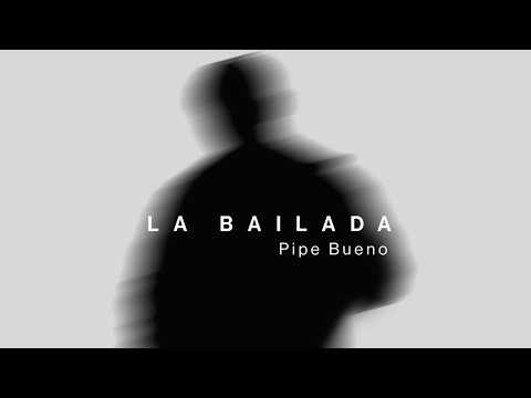 Pipe Bueno -  La Bailada (Video Oficial)