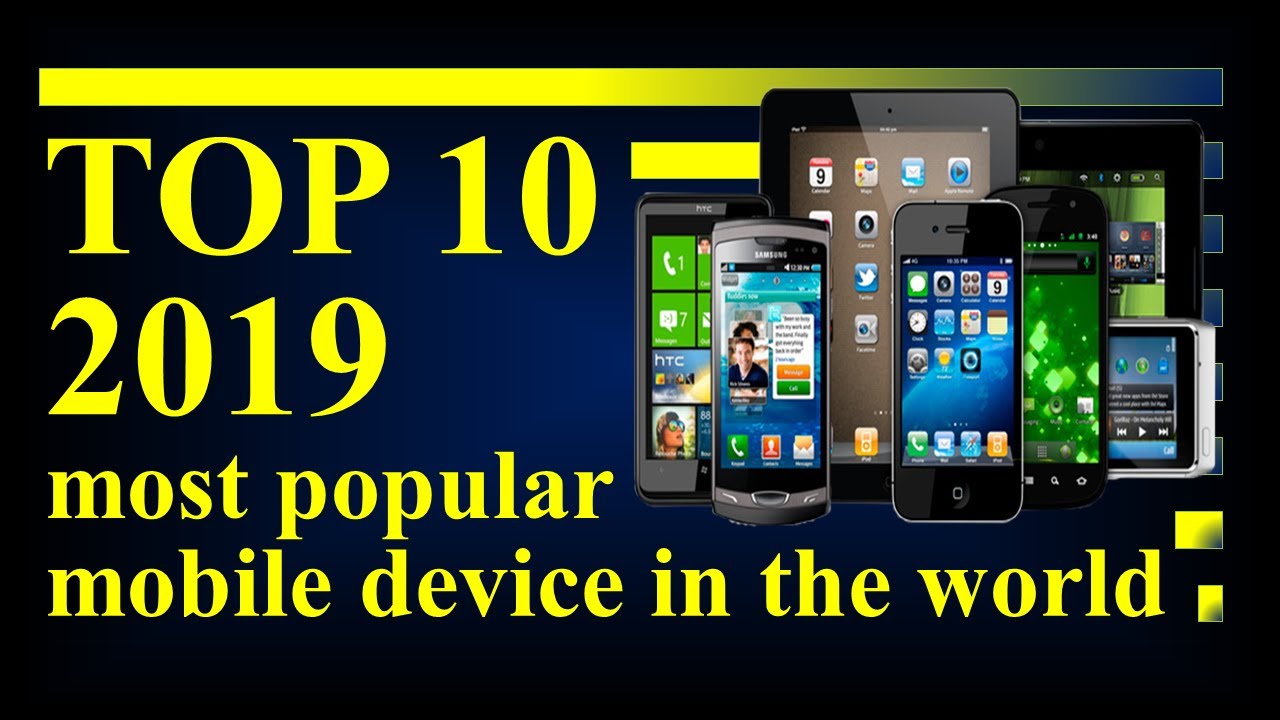 Best mobile device brends 2019 Top 10 most popular brends of mobile ...